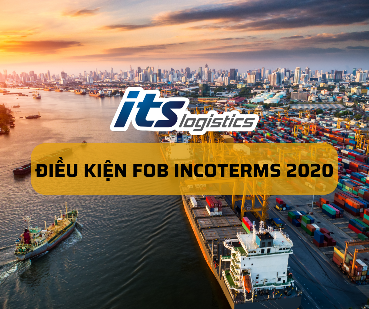 ĐIỀU KIỆN FOB INCOTERMS 2020 – CỔNG THÔNG TIN ITS LOGISTICs