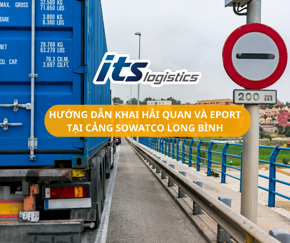 HƯỚNG DẪN KHAI HẢI QUAN VÀ EPORT TẠI CẢNG SOWATCO LONG BÌNH – CỔNG THÔNG TIN ITS LOGISTICs