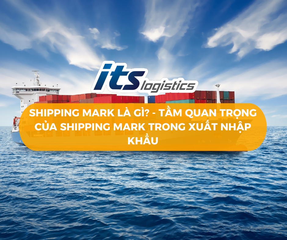 SHIPPING MARK LÀ GÌ? – TẦM QUAN TRỌNG CỦA SHIPPING MARK TRONG XUẤT NHẬP ...
