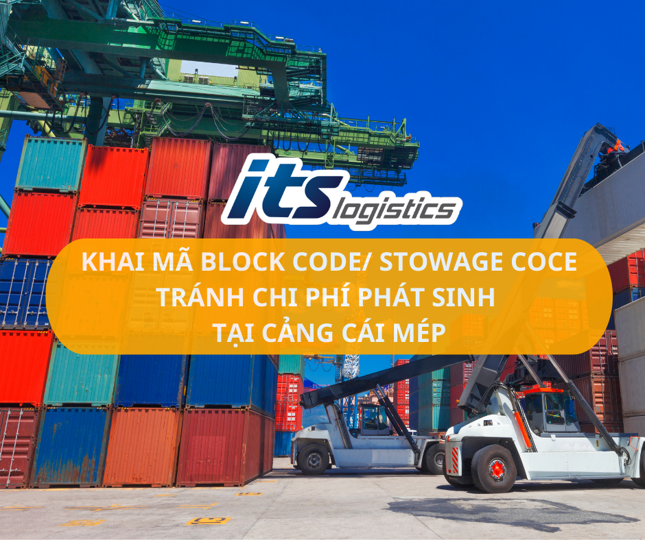 KHAI MÃ BLOCK CODE/ STOWAGE COCE TRÁNH CHI PHÍ PHÁT SINH TẠI CẢNG CÁI ...