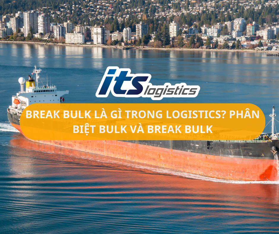 BREAK BULK LÀ GÌ TRONG LOGISTICS? PHÂN BIỆT BULK VÀ BREAK BULK – CỔNG ...