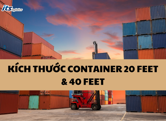 KÍCH THƯỚC CONTAINER 20 FEET & 40 FEET – CỔNG THÔNG TIN ITS LOGISTICS