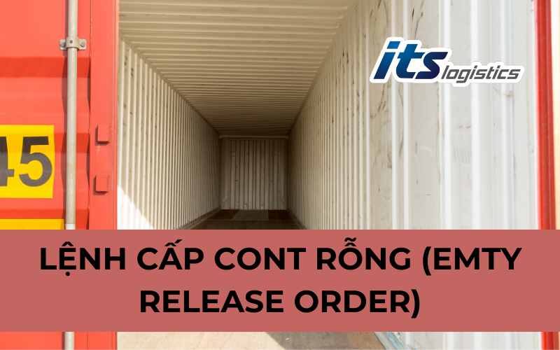 LỆNH CẤP CONT RỖNG (EMTY RELEASE ORDER) – CỔNG THÔNG TIN ITS LOGISTICs