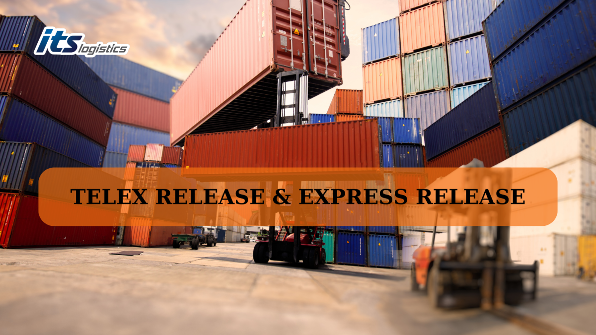 PHÂN BIỆT TELEX RELEASE VÀ EXPRESS RELEASE – CỔNG THÔNG TIN ITS LOGISTICs